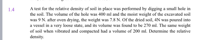 Solved 1.4 A test for the relative density of soil in place | Chegg.com