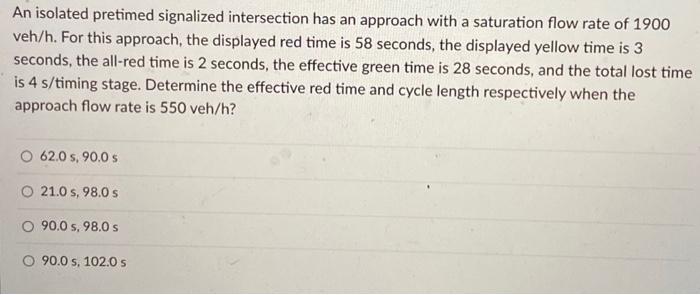Solved An isolated pretimed signalized intersection has an | Chegg.com