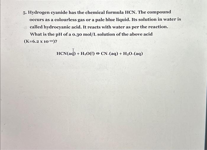 Solved 5. Hydrogen cyanide has the chemical formula \\( | Chegg.com