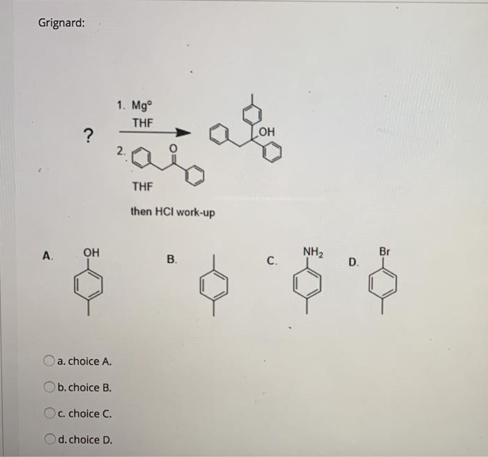 Solved Grignard: 1. Mg° THF ? OH 2. THF then HCl work-up A | Chegg.com