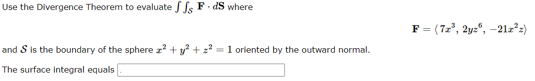 Solved Use the Divergence Theorem to evaluate ∬SF*dS | Chegg.com