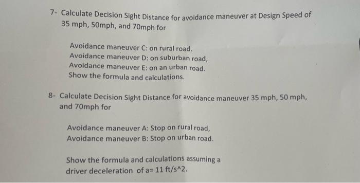 Solved 7- Calculate Decision Sight Distance for avoidance | Chegg.com