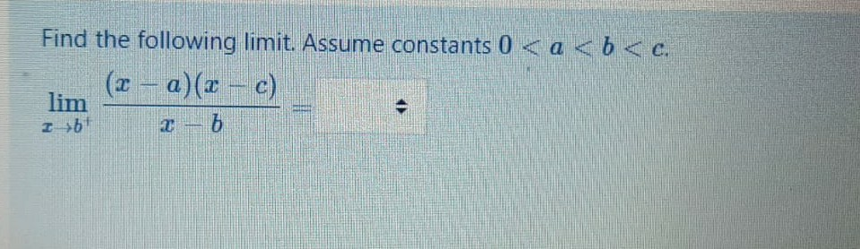 Solved Find the following limit. Assume constants 0