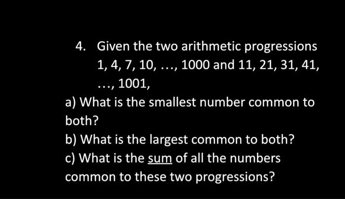 Solved 4. Given the two arithmetic progressions | Chegg.com