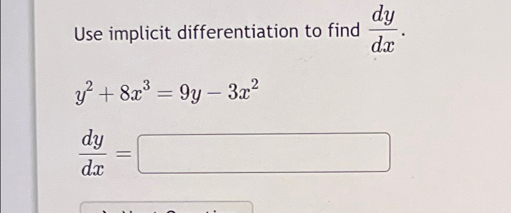 Solved Use implicit differentiation to find | Chegg.com