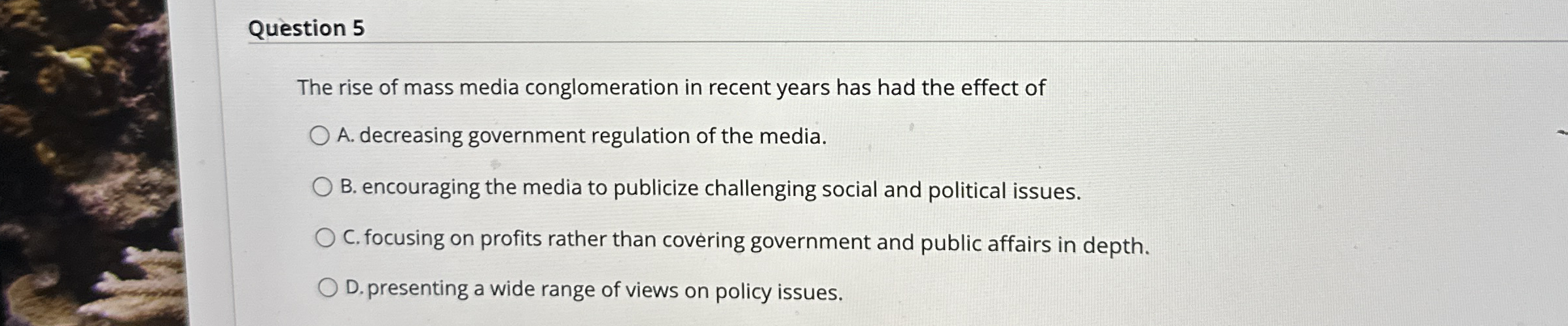 Solved Question 5The rise of mass media conglomeration in | Chegg.com