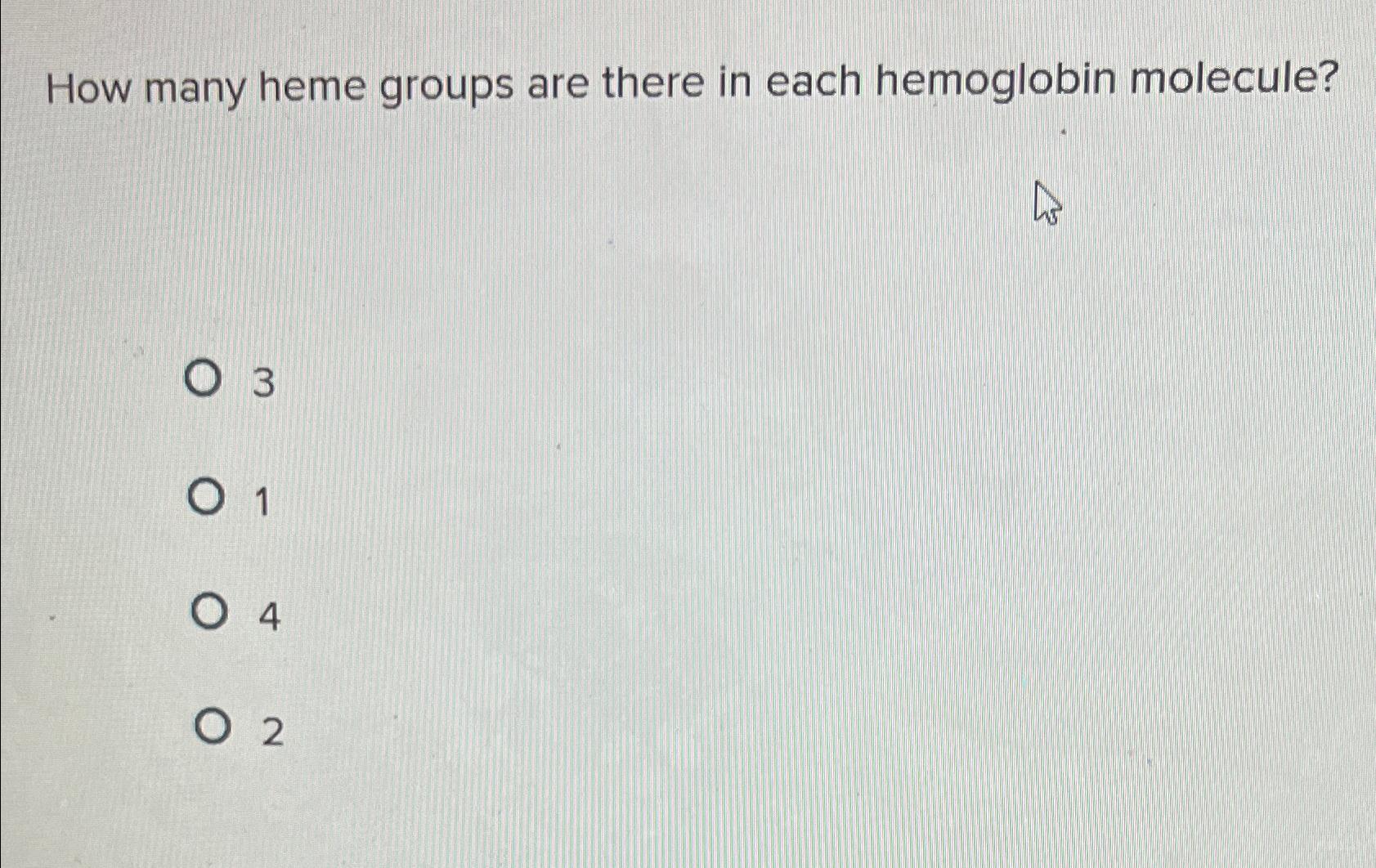 Solved How many heme groups are there in each hemoglobin | Chegg.com