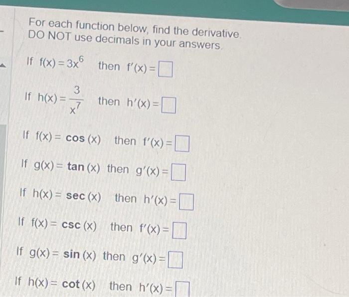 Solved For each function below, find the derivative DO NOT | Chegg.com