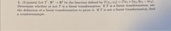 Solved 1. ( 2 points) Let T:R2→R2 be the function defined by | Chegg.com