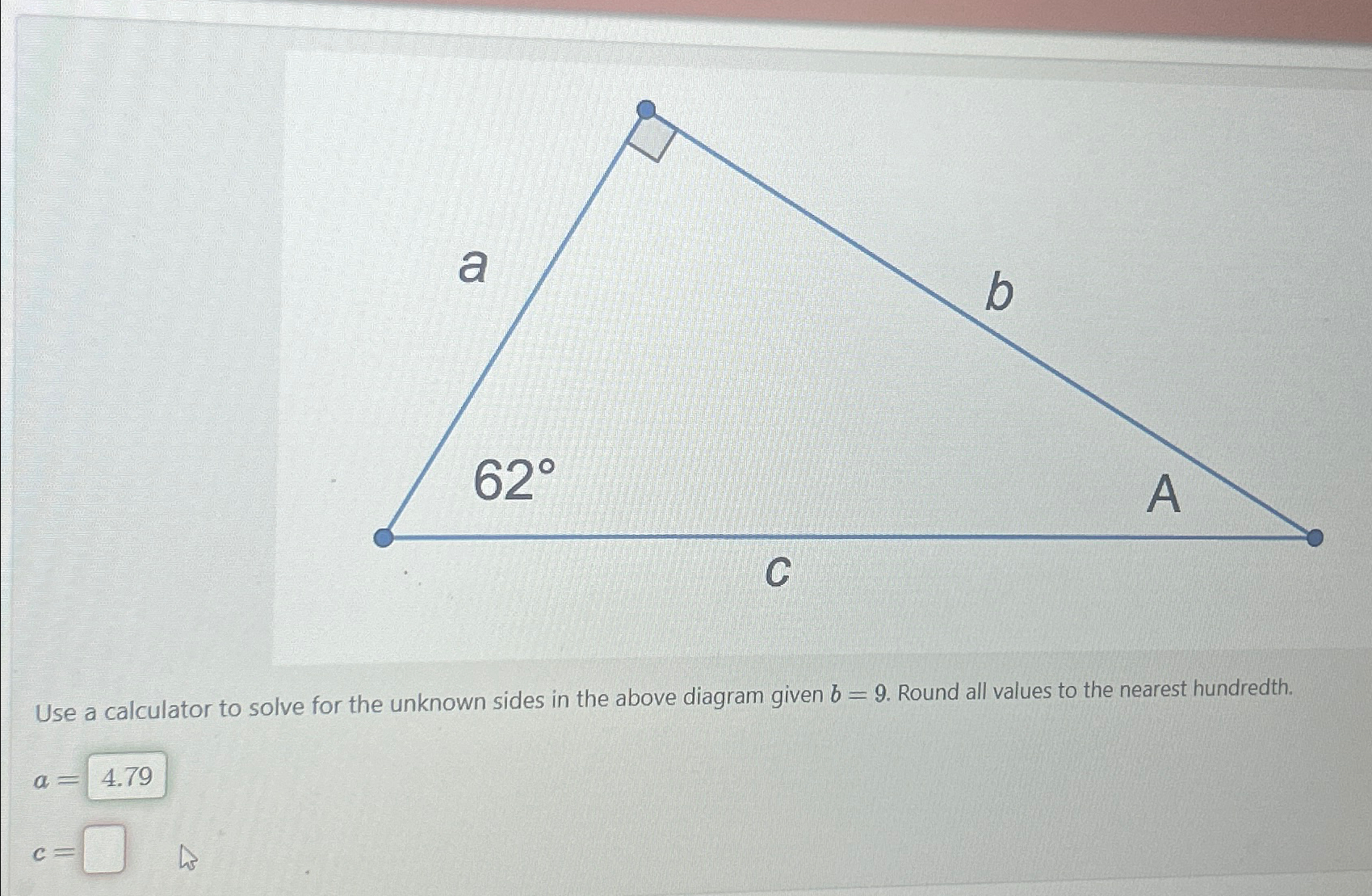 Solved Use a calculator to solve for the unknown sides in | Chegg.com