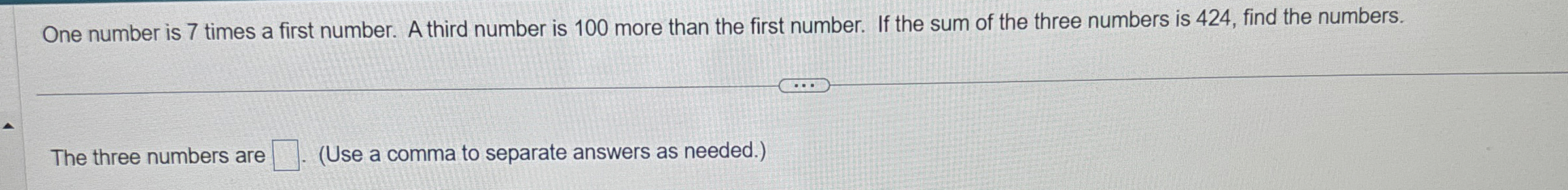Solved One number is 7 ﻿times a first number. A third number | Chegg.com