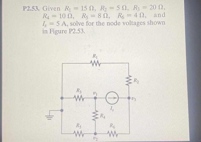 Solved 53. Given R1=15Ω,R2=5Ω,R3=20Ω, R4=10Ω,R5=8Ω,R6=4Ω, | Chegg.com