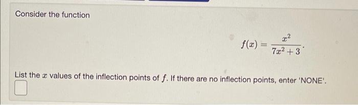 Solved Consider the function 22 f(x) = 7:22 + 3 List the x | Chegg.com