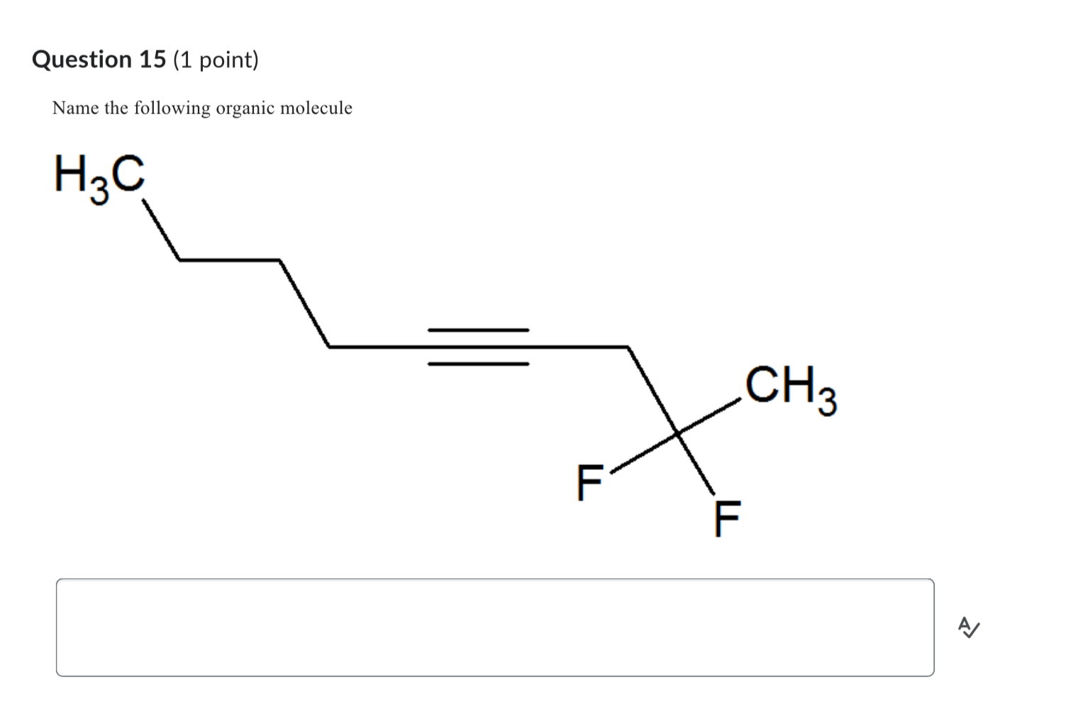 Solved Question 15 (1 point)Name the following organic | Chegg.com Solved Question 15 (1 point)Name the following organic | Chegg.com