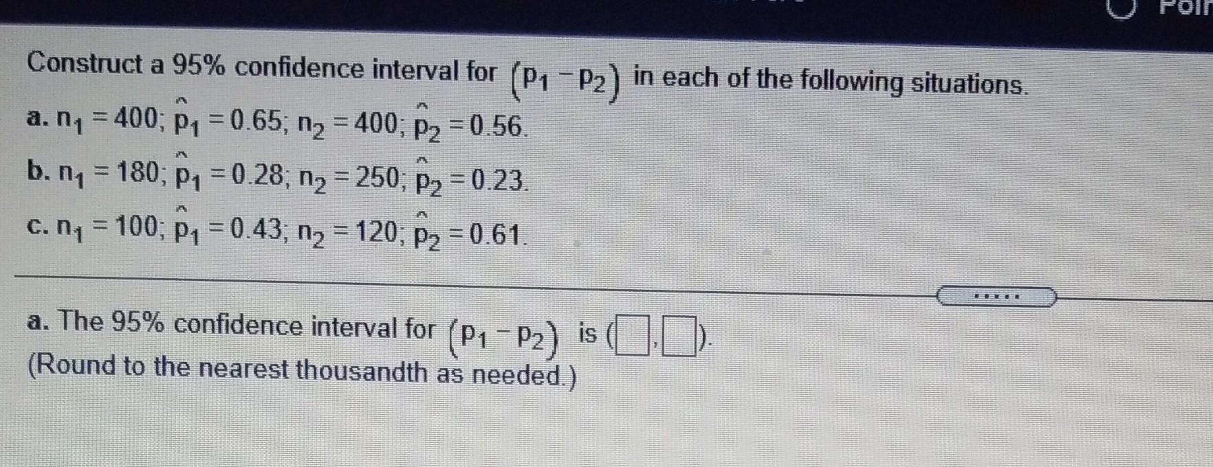Solved Construct a 95% confidence interval for (P1 = P2) in | Chegg.com