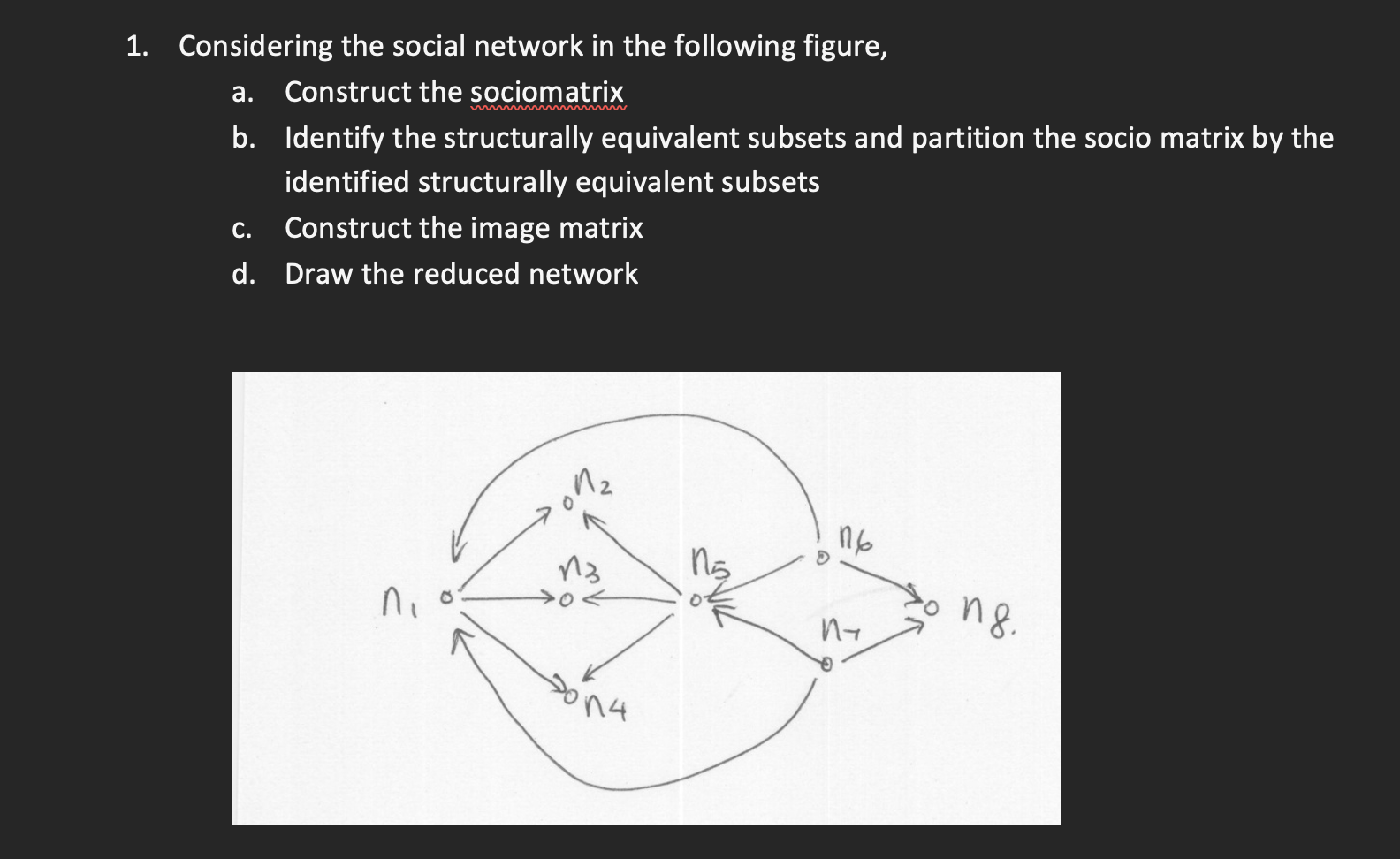 Solved Considering the social network in the following | Chegg.com
