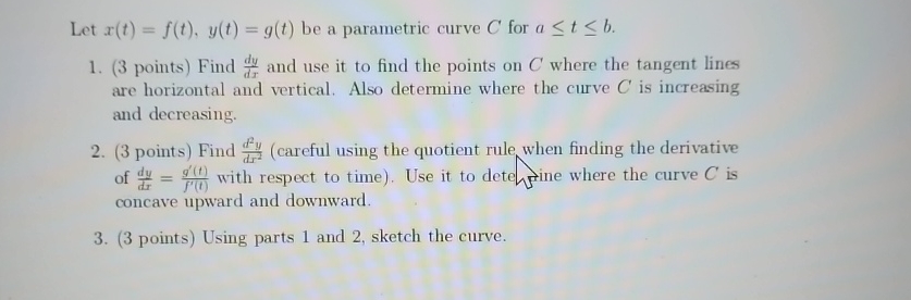 Let x(t)=f(t),y(t)=g(t) ﻿be a parametric curve C ﻿for | Chegg.com
