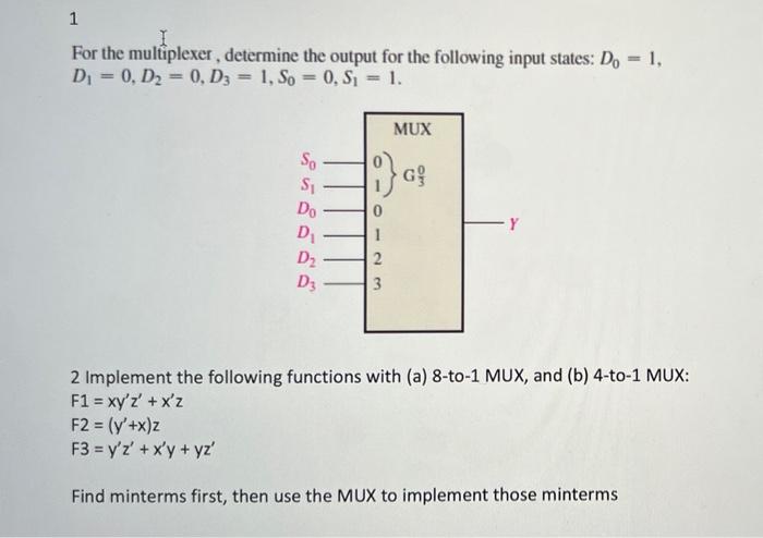 Solved 1 I For the multiplexer, determine the output for the | Chegg.com