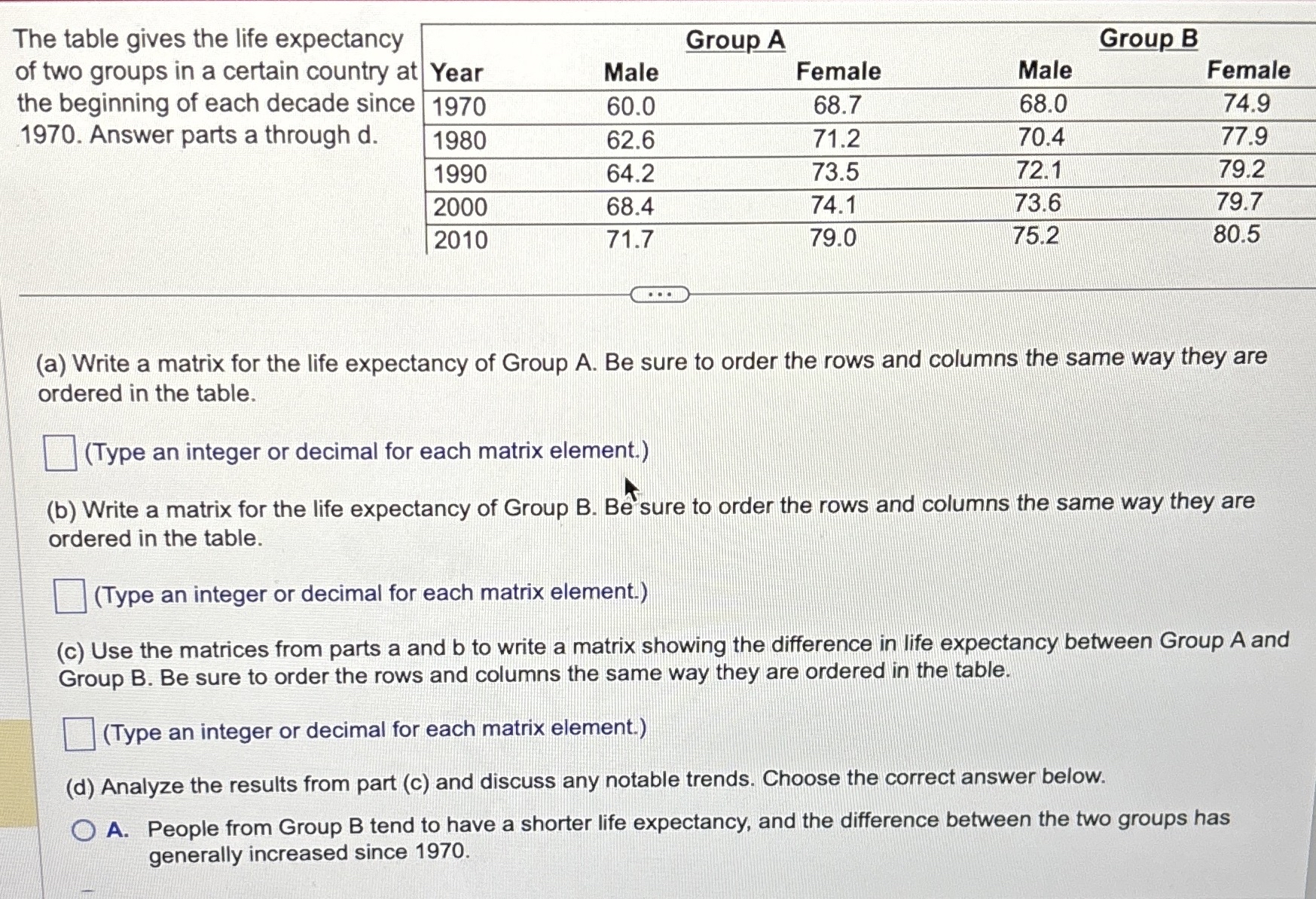 Solved The table gives the life expectancy of two groups in | Chegg.com