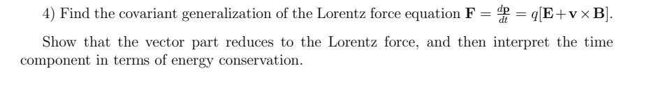 Solved 4) Find the covariant generalization of the Lorentz | Chegg.com