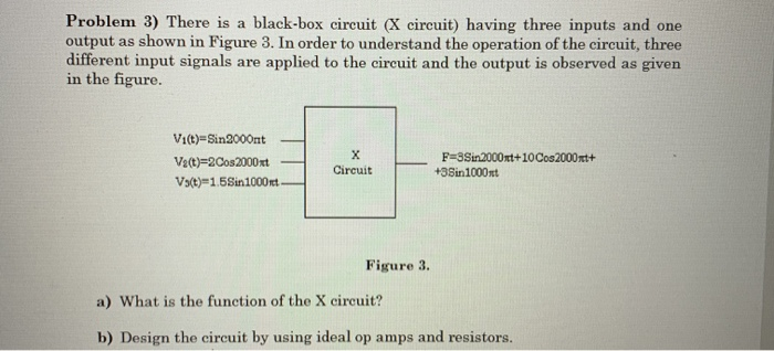 Solved Problem 3) There is a black-box circuit (X circuit) | Chegg.com