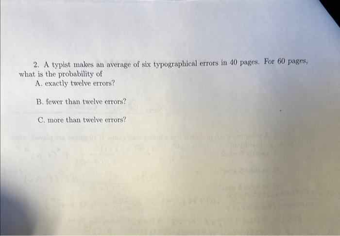 Solved 2. A typist makes an average of six typographical | Chegg.com