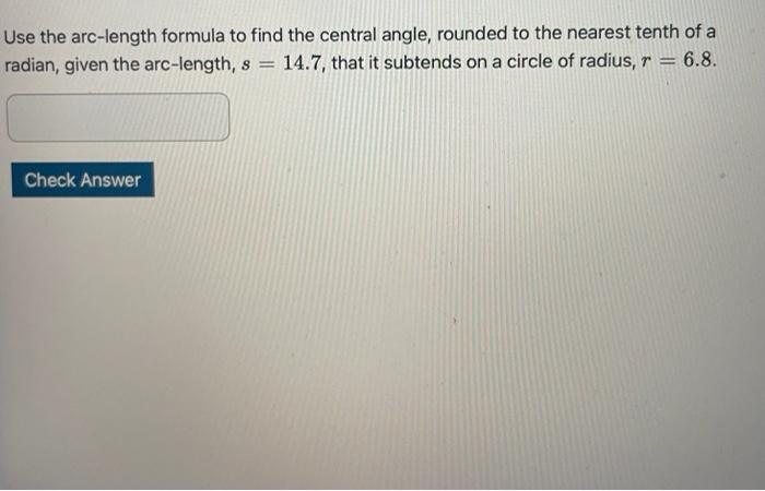 Use the arc-length formula to find the central angle, | Chegg.com