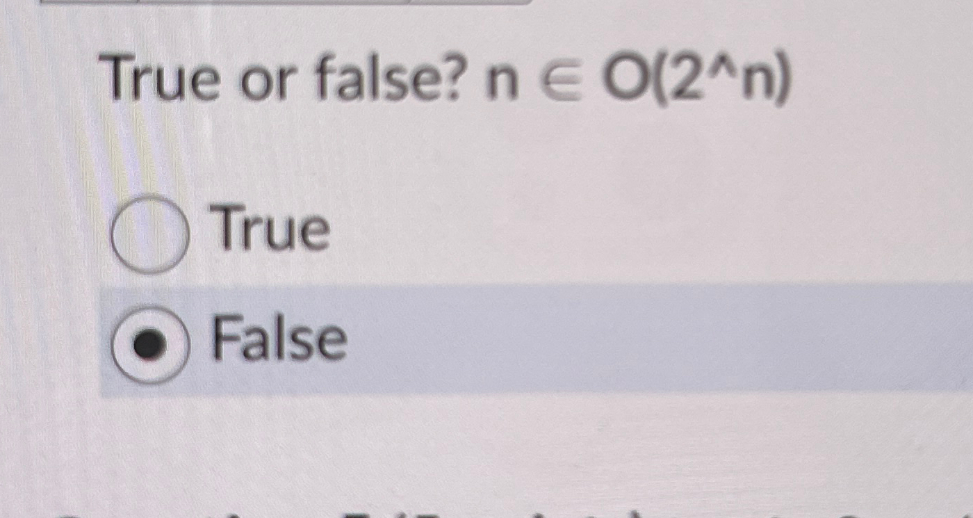 Solved True or false? ninO(2n)True ﻿False | Chegg.com