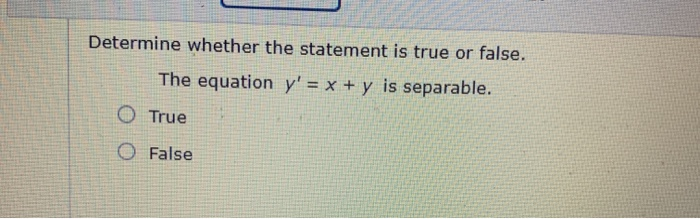 Solved Determine whether the statement is true or false. The | Chegg.com