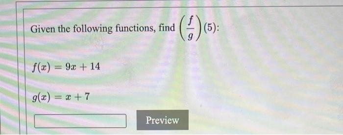 Solved Given the following functions, find (gf)(5) : | Chegg.com