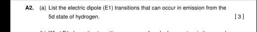 Solved A2. (a) List the electric dipole (E1) transitions | Chegg.com