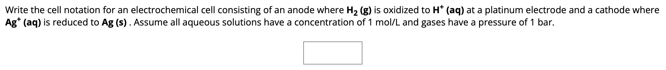 Solved Write The Cell Notation For An Electrochemical Cell