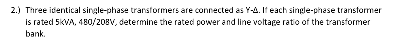 Solved 2.) ﻿Three identical single-phase transformers are | Chegg.com