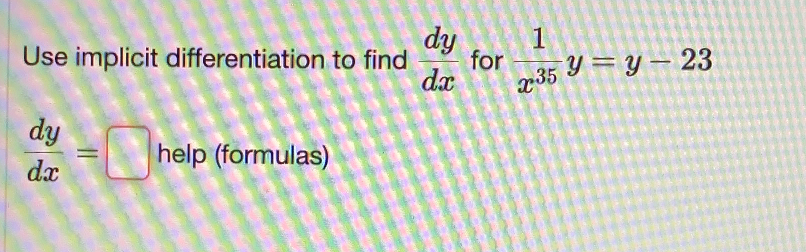 Solved Use implicit differentiation to find dydx ﻿for | Chegg.com