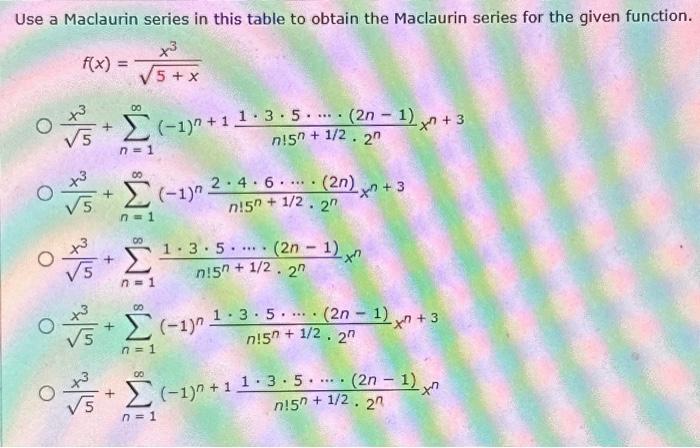 Solved Use a Maclaurin series in this table to obtain the | Chegg.com