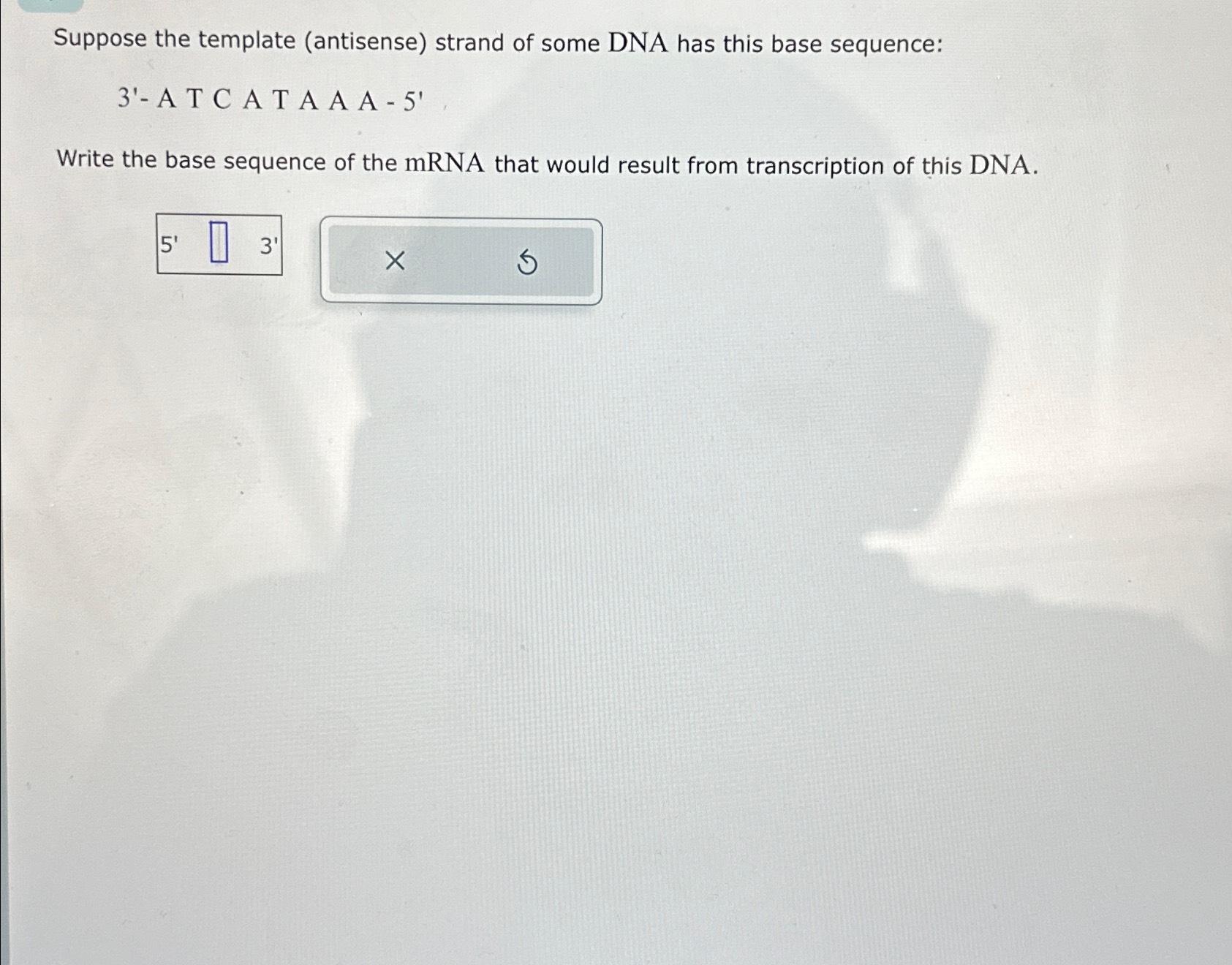 Solved Suppose the template (antisense) ﻿strand of some DNA | Chegg.com