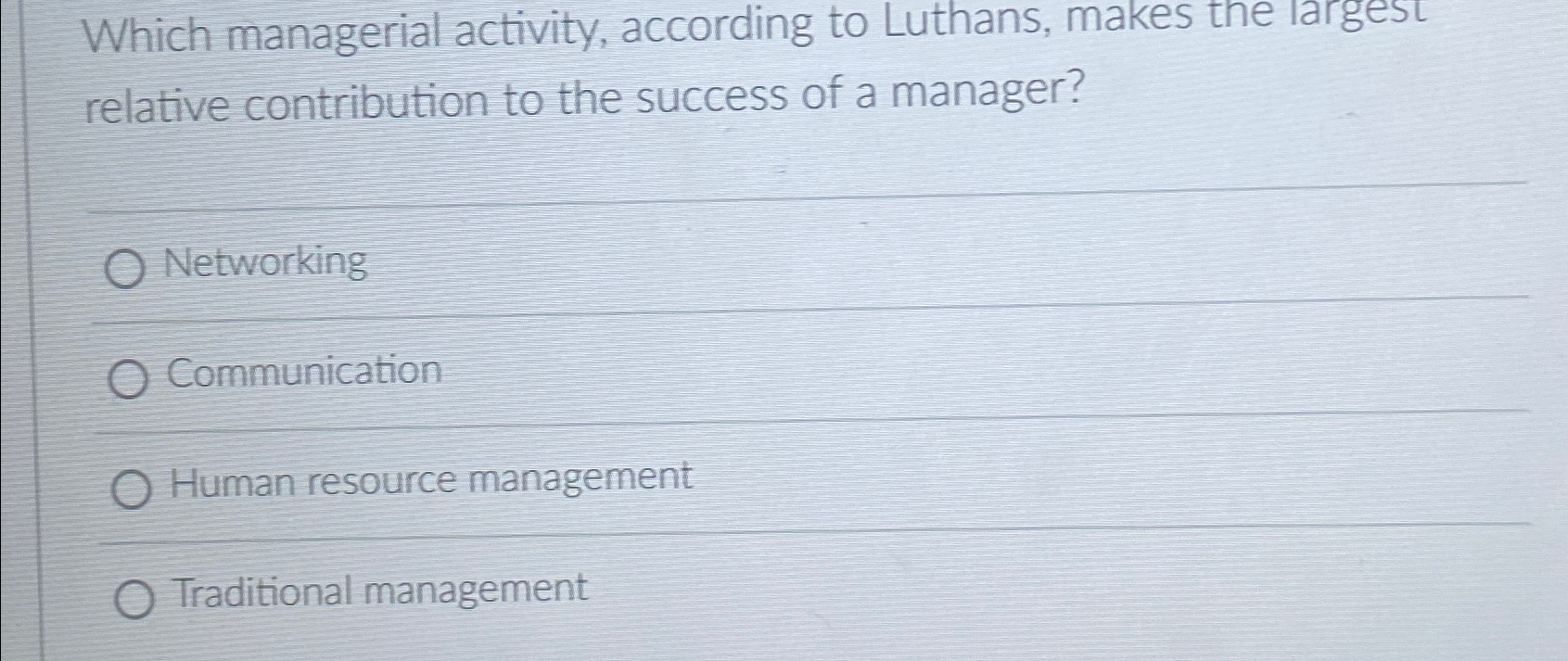 Solved Which managerial activity, according to Luthans, | Chegg.com