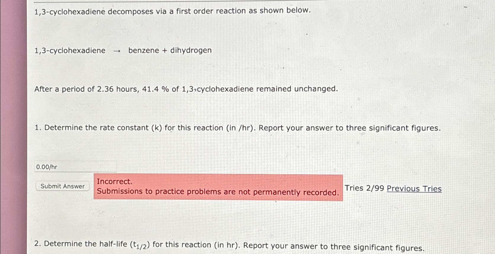 Solved 1,3-cyclohexadiene decomposes via a first order | Chegg.com