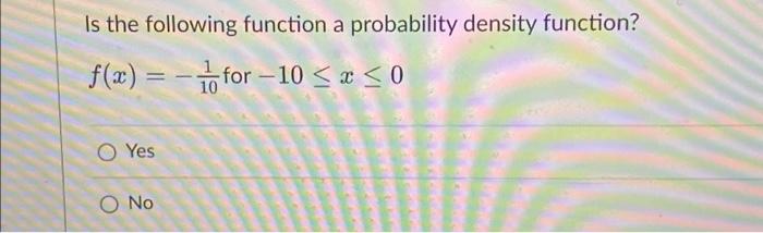 Solved Is the following function a probability density | Chegg.com