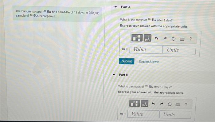 Solved The barium isotope 131Ba has a half-Ife of 12 days. A | Chegg.com