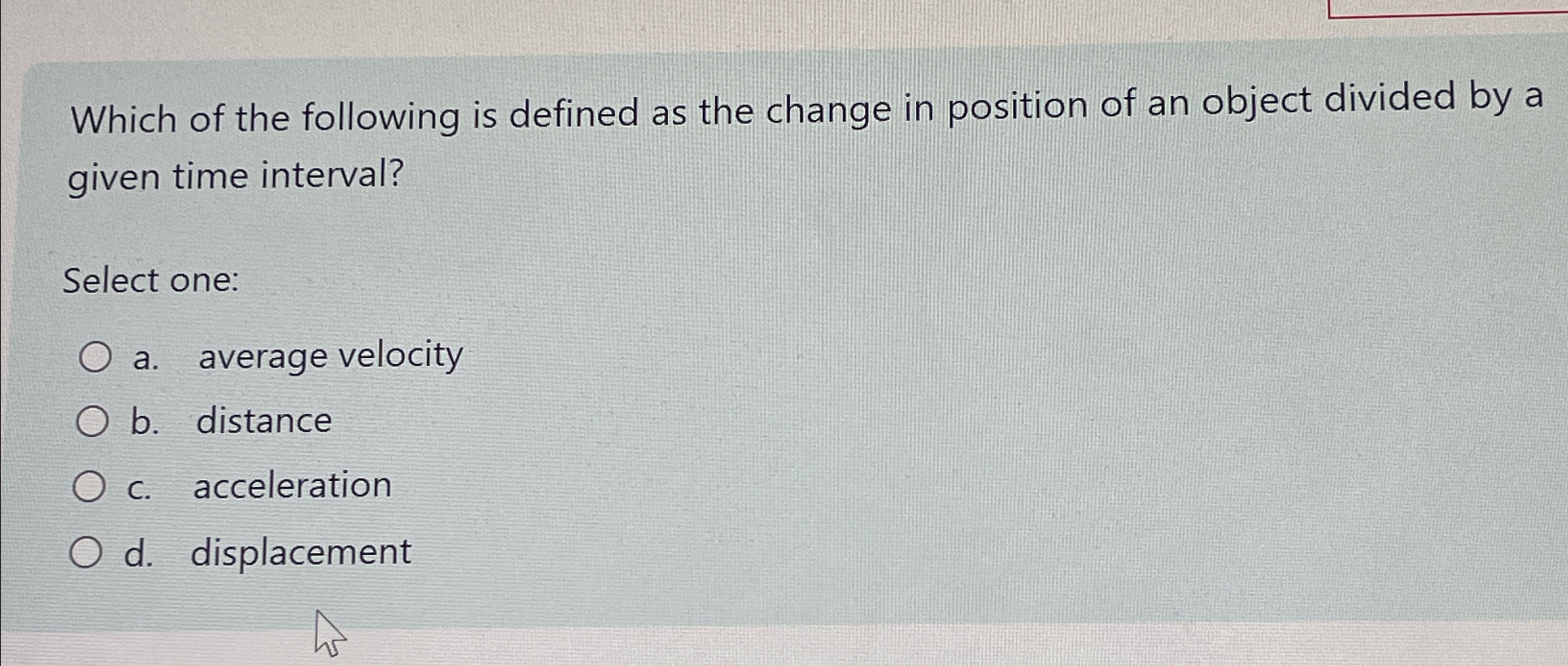 Solved Which of the following is defined as the change in | Chegg.com