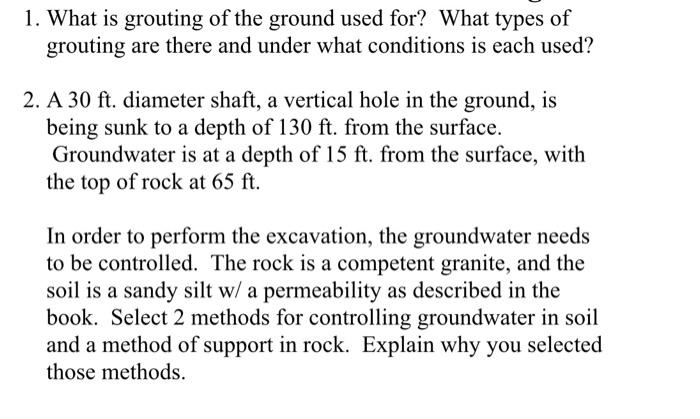Solved 1. What is grouting of the ground used for? What | Chegg.com