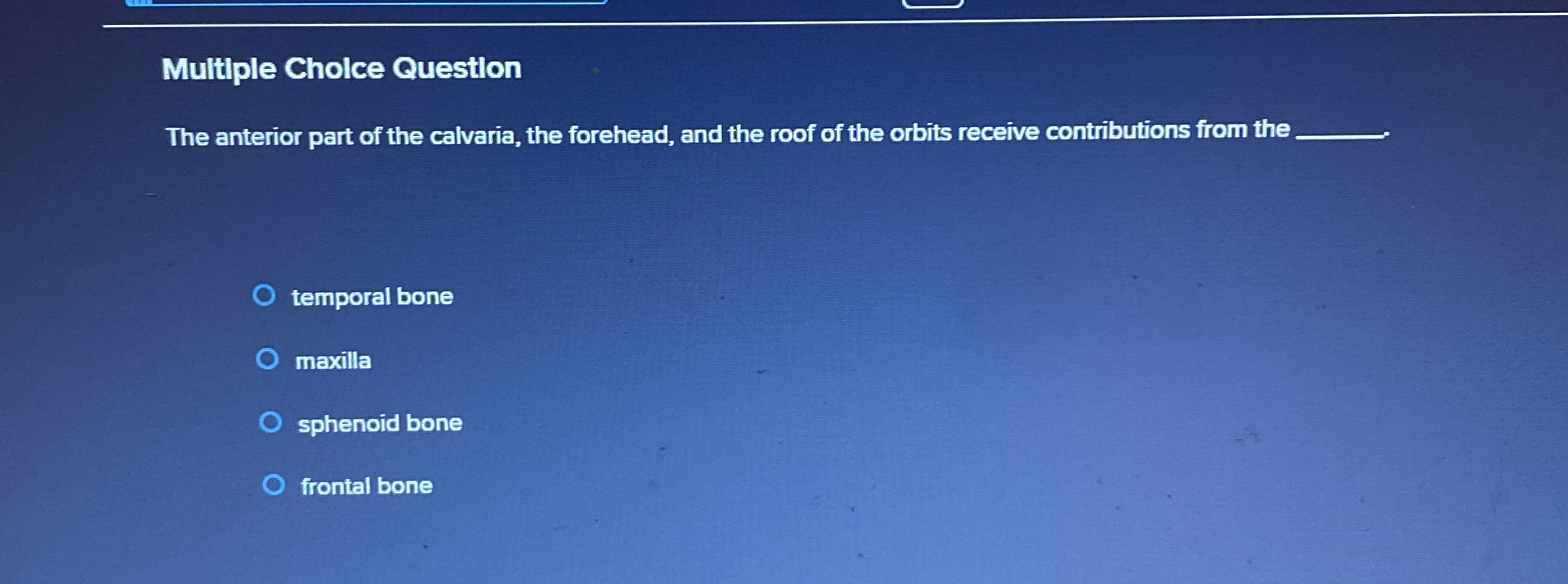 Multiple Cholce QuestionThe anterior part of the | Chegg.com