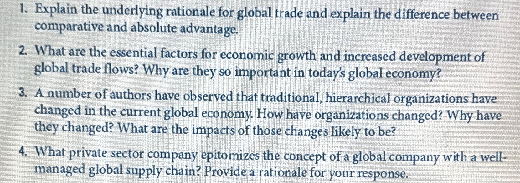 Solved Explain the underlying rationale for global trade and | Chegg.com