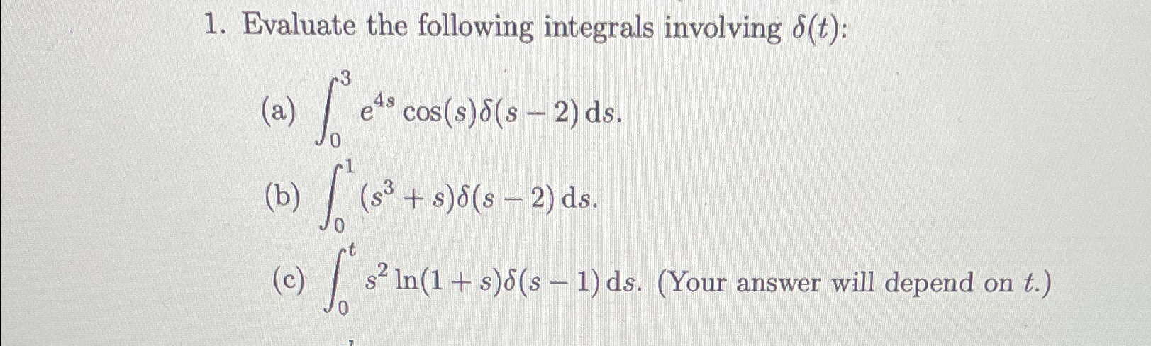 Solved Evaluate the following integrals involving δ(t) | Chegg.com