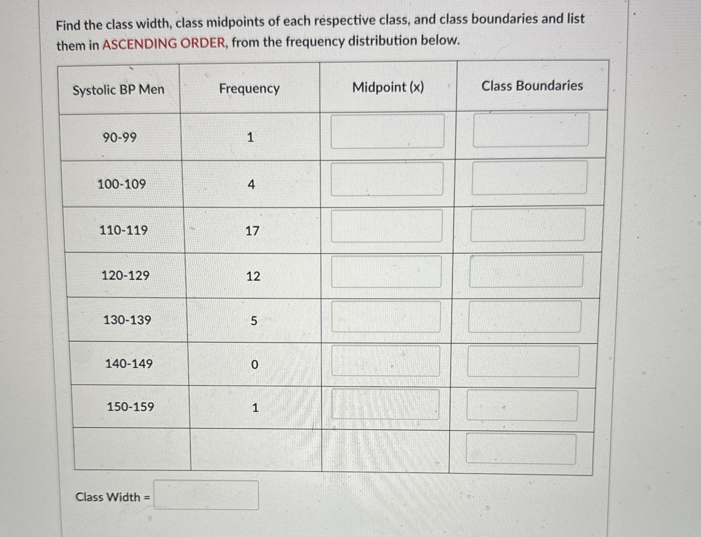 Solved Find the class width, class midpoints of each | Chegg.com