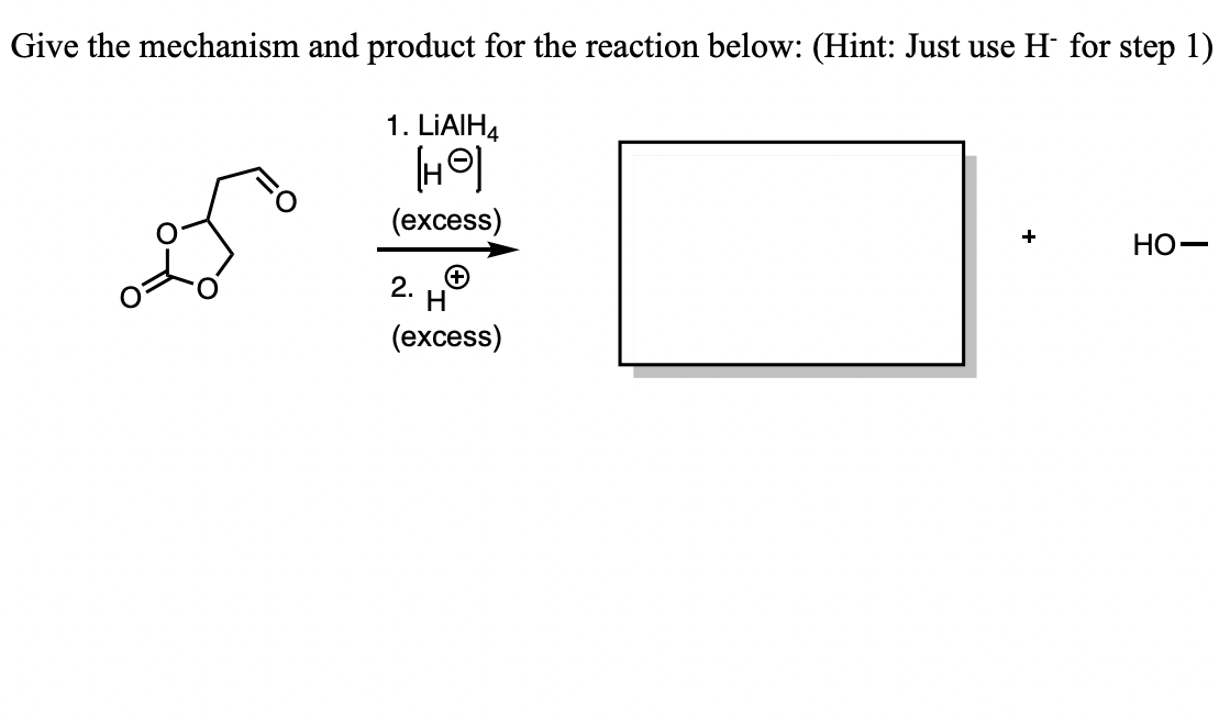 please draw ALL the mechanism steps. Give the | Chegg.com