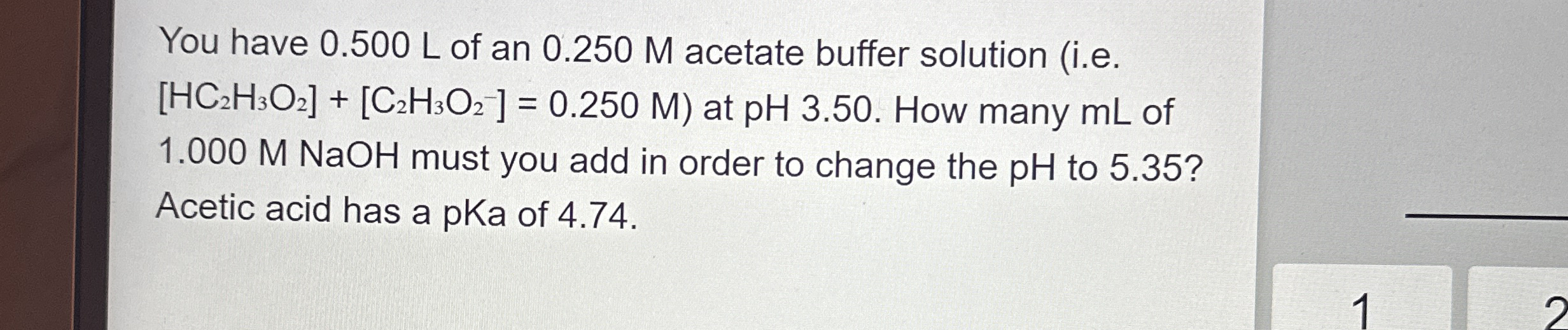Solved by an EXPERT You have 0.500 ﻿L of an 0.250 ﻿M acetate buffer | Chegg.com