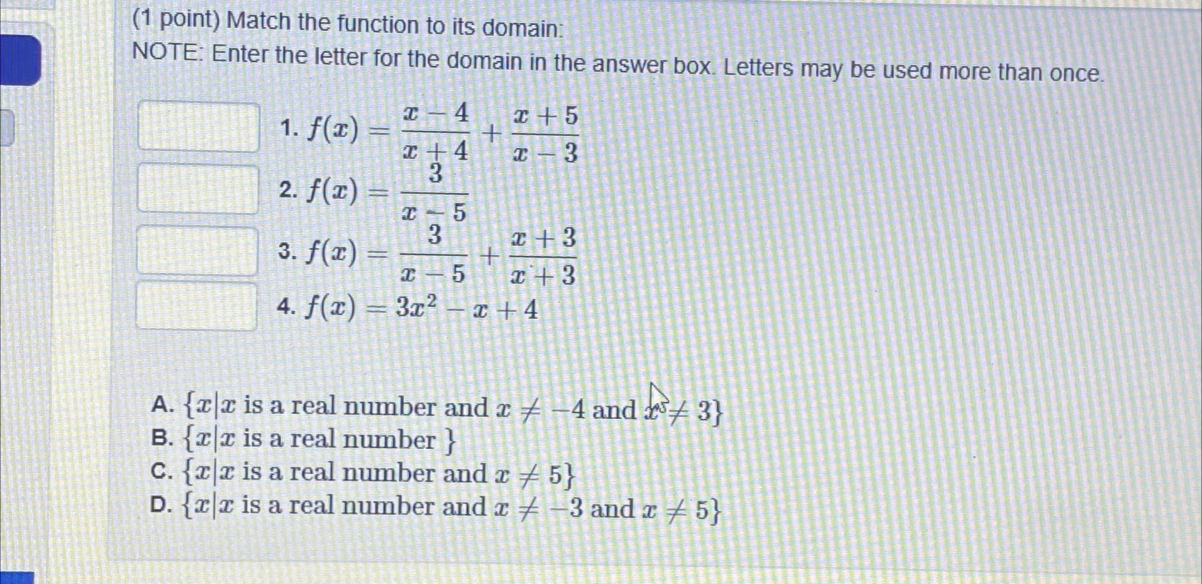 Solved (1 ﻿point) ﻿Match the function to its domain:NOTE: | Chegg.com