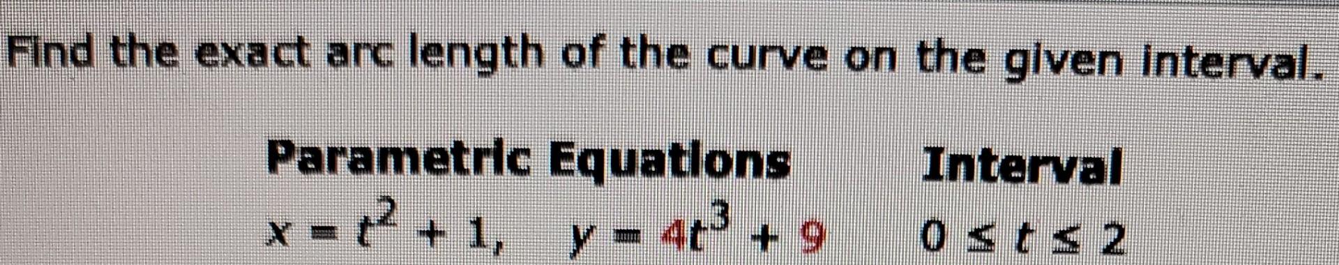 Solved Find the exact arc length of the curve on the given | Chegg.com